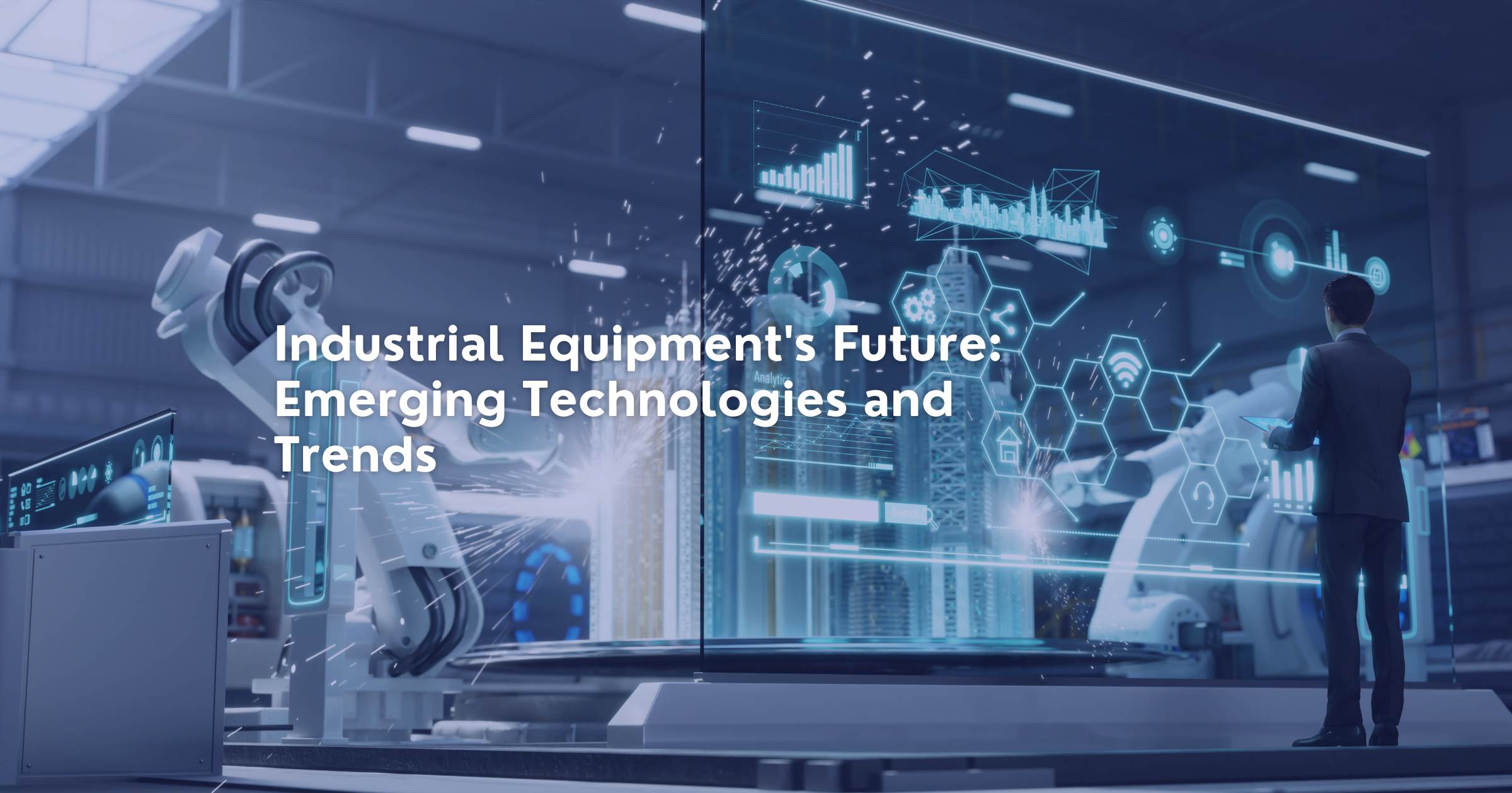 The Future of Industrial Equipment: Emerging Technologies and Trends ...