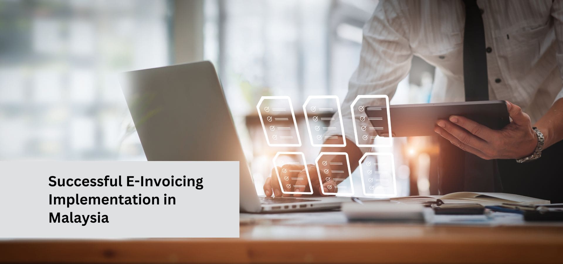 Successful E-Invoicing Implementation in Malaysia - Phitomas Successful E-Invoicing Implementation in Malaysia - Phitomas