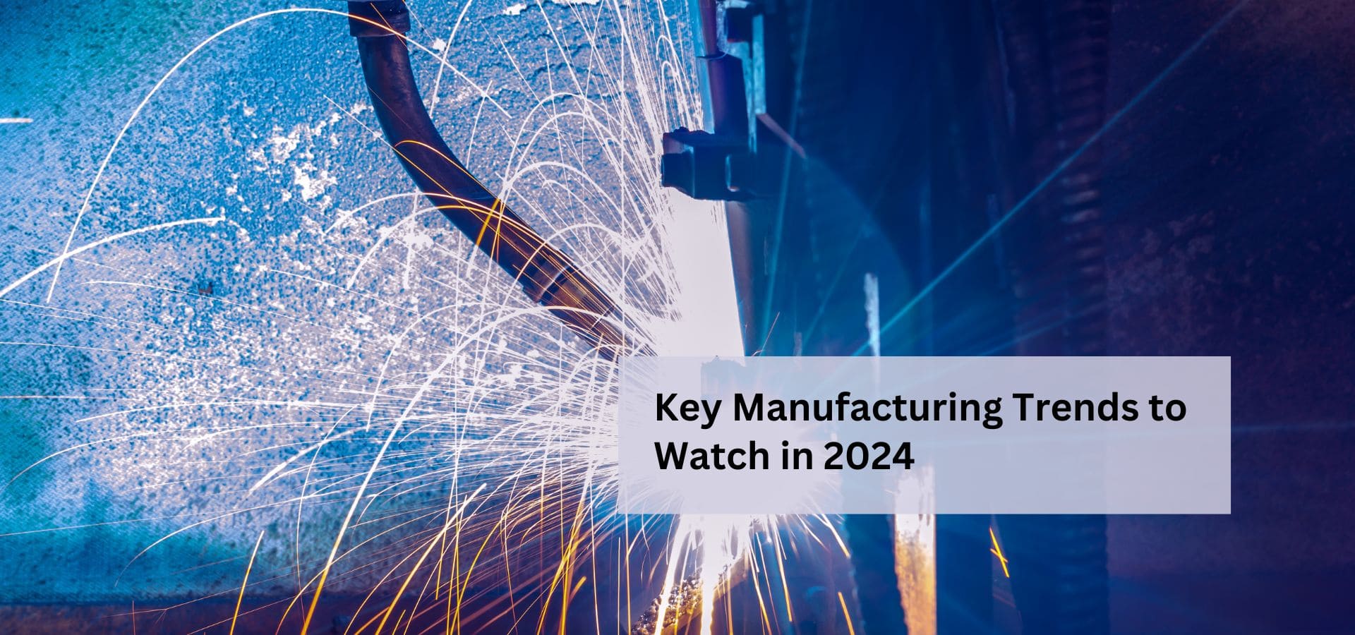 Key Manufacturing Trends 2024 | Phitomas