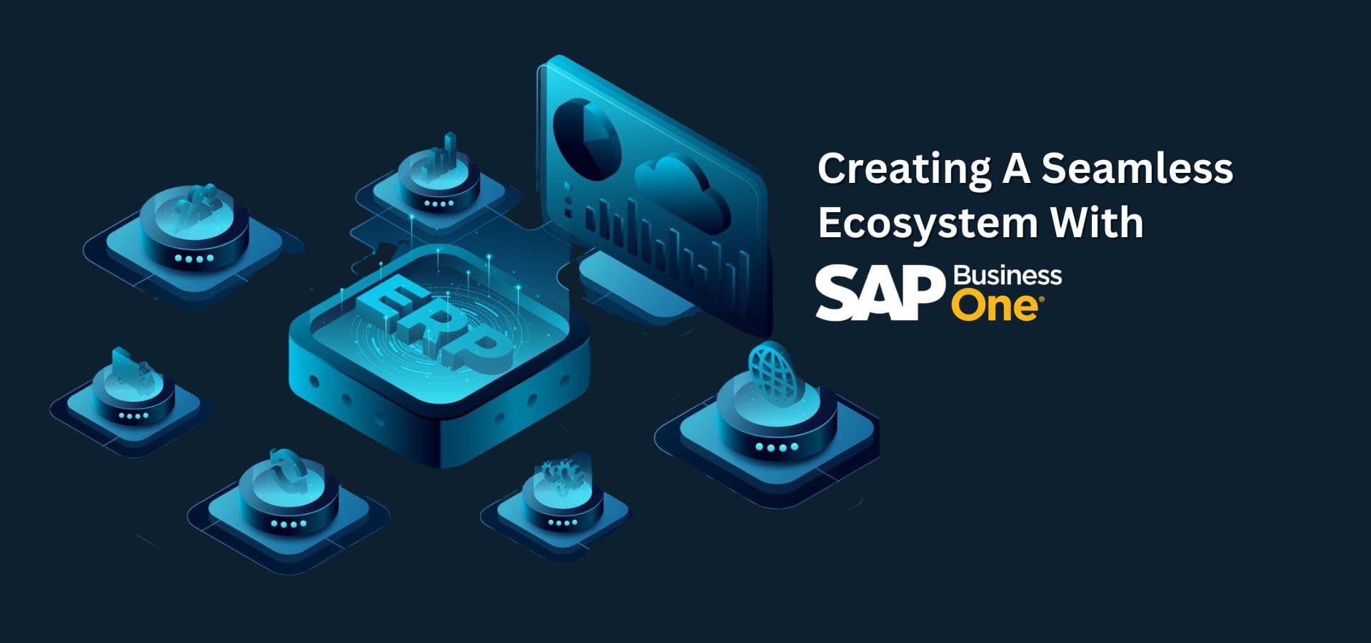 Creating a Seamless Ecosystem with SAP Business One