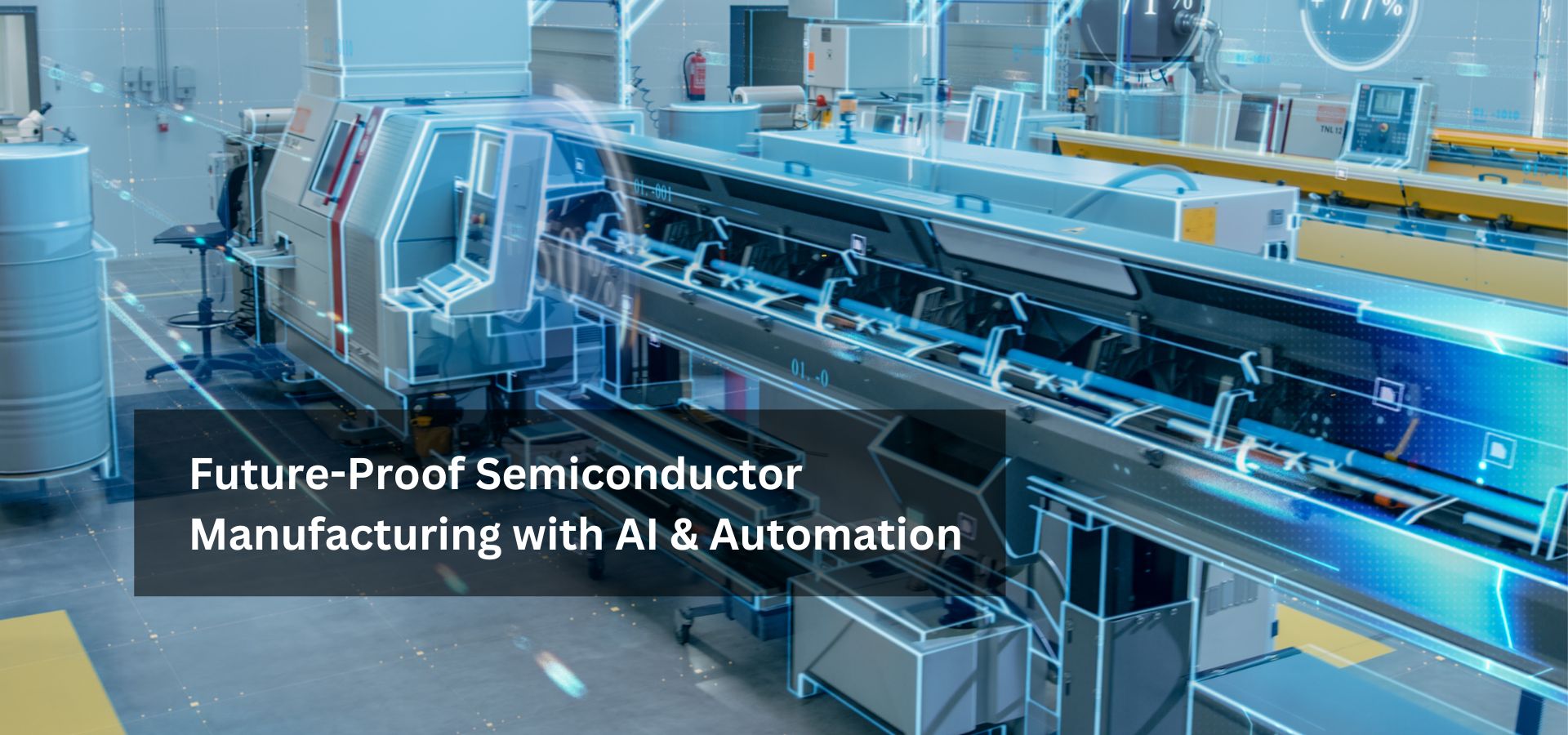 Hidden Costs of Semiconductor Manufacturing & How to Optimize