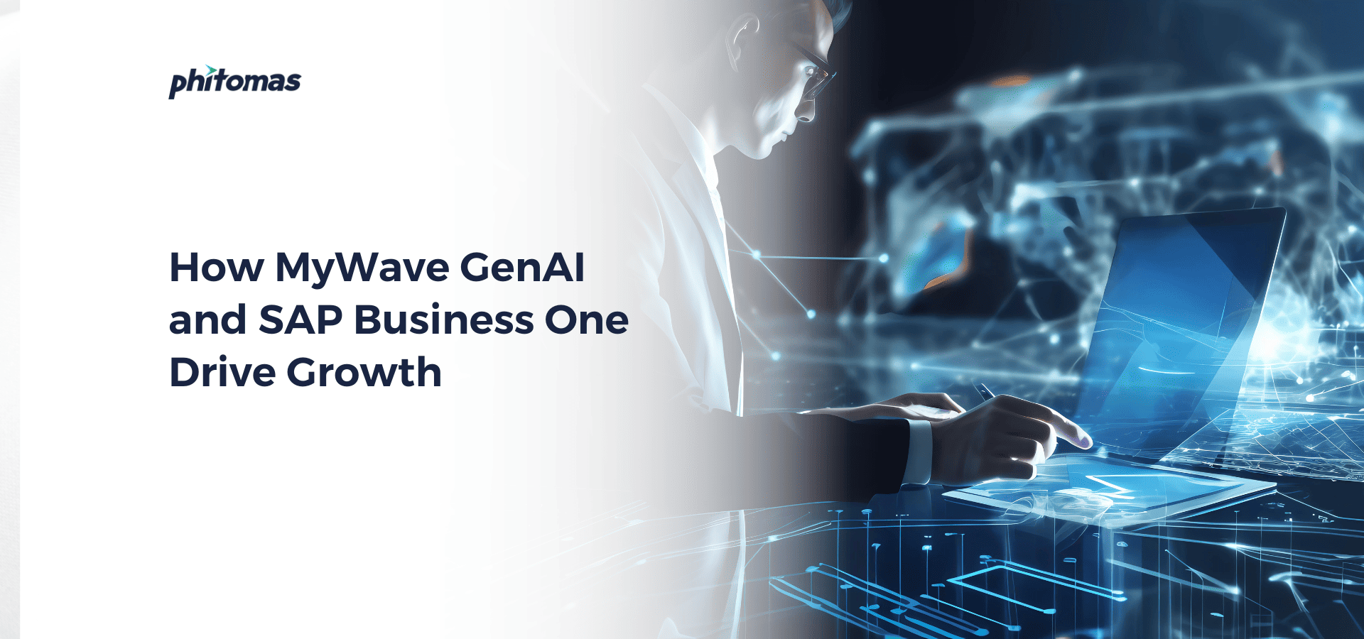 How MyWave GenAI and SAP Business One Drive Growth